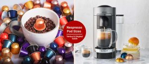 Ultimate Guide to Nespresso Pod Sizes (Vertuo & Original)