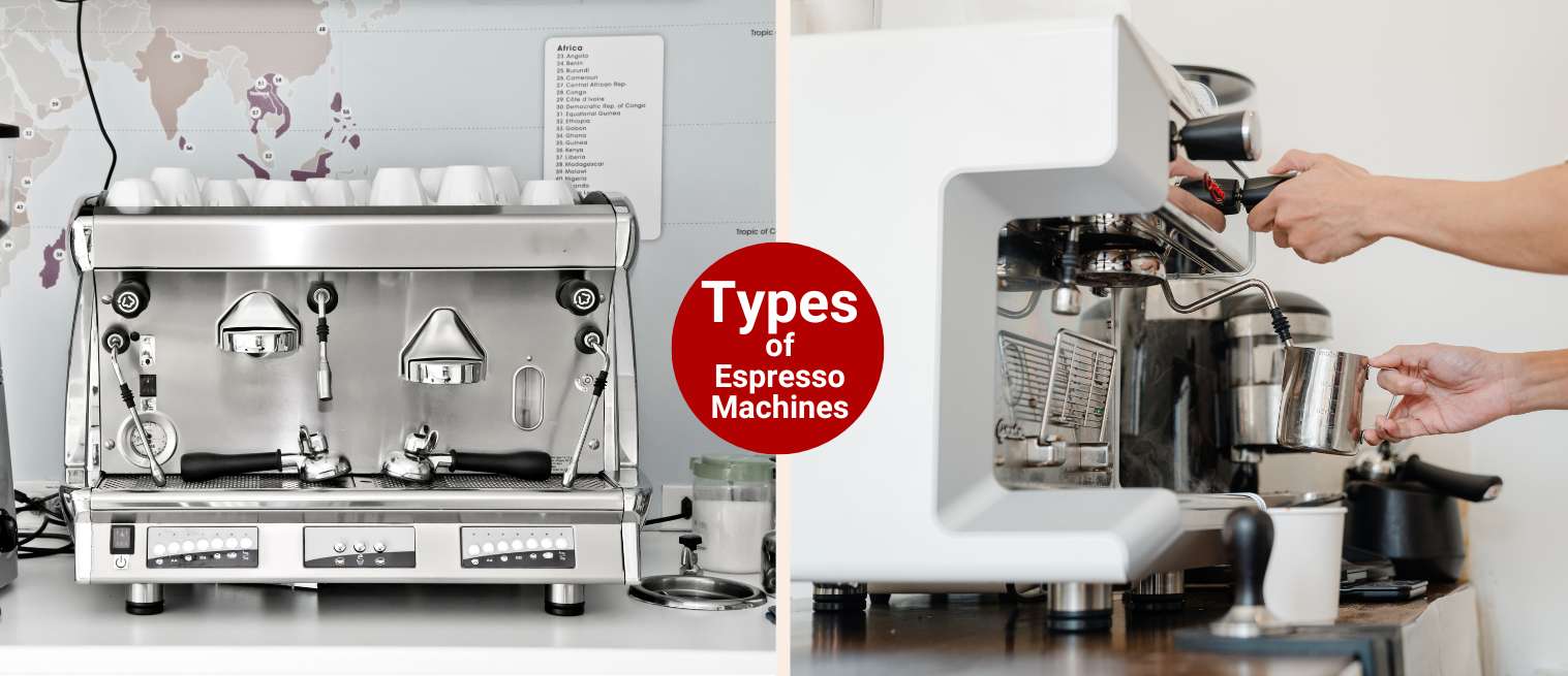 Types of Espresso Machines – Which One Works Best For You?